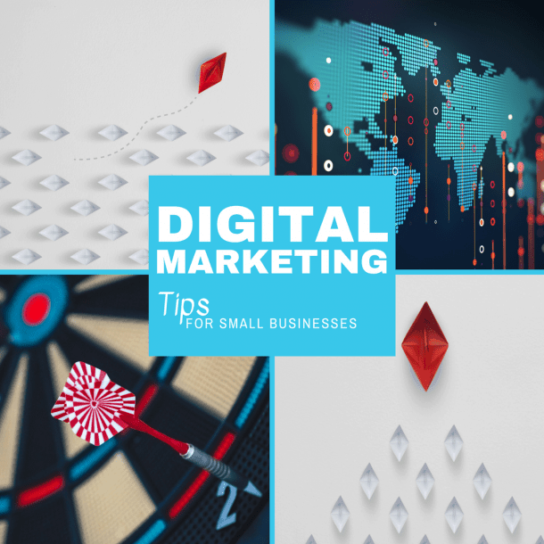 Digital Marketing Tips For Small Businesses - Digital Marketing Web Design